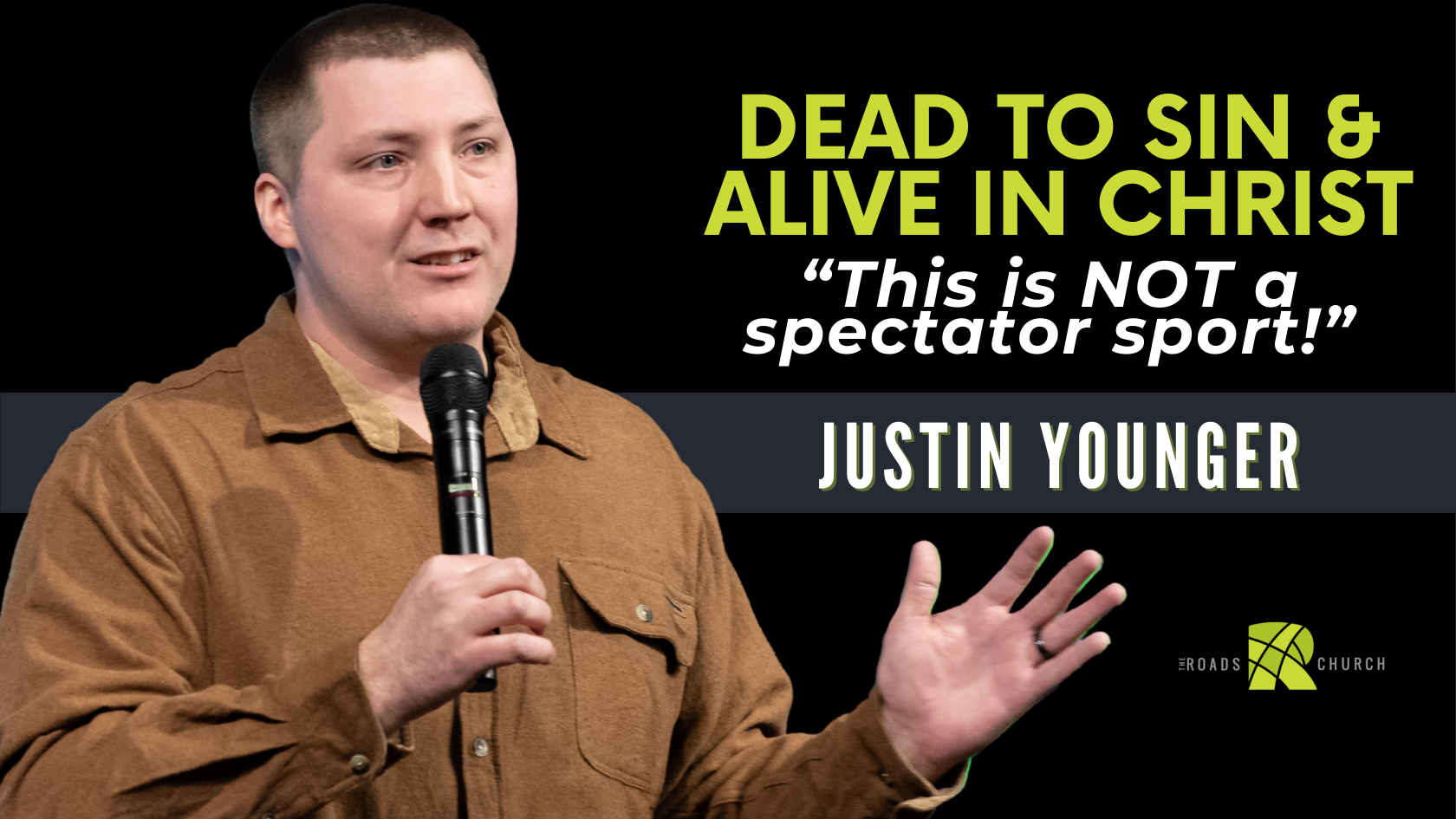 Dead to Sin - Live Alive In Christ | Justin Younger