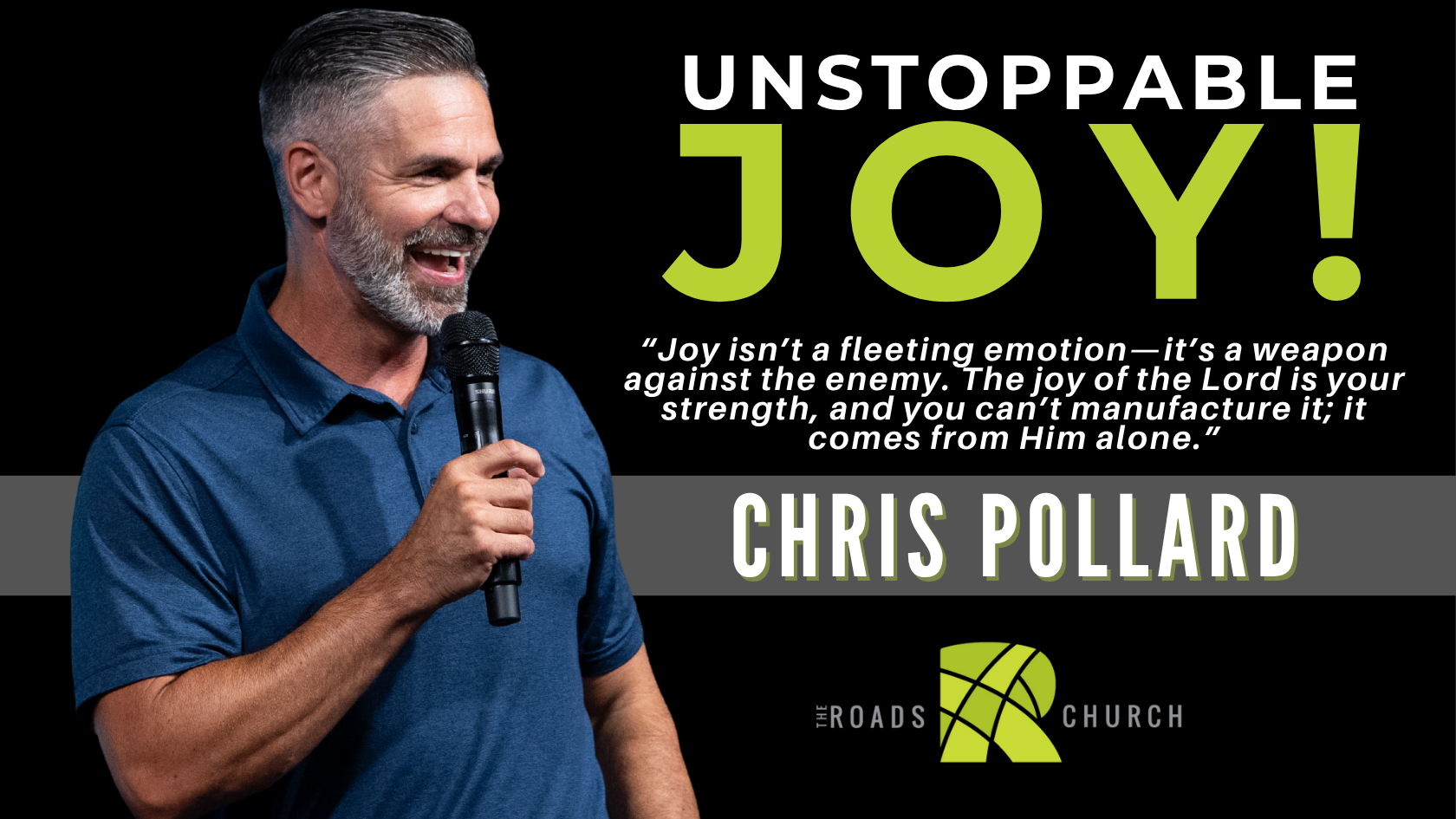 Unstoppable JOY! | Chris Pollard | The Roads Church Norris City IL