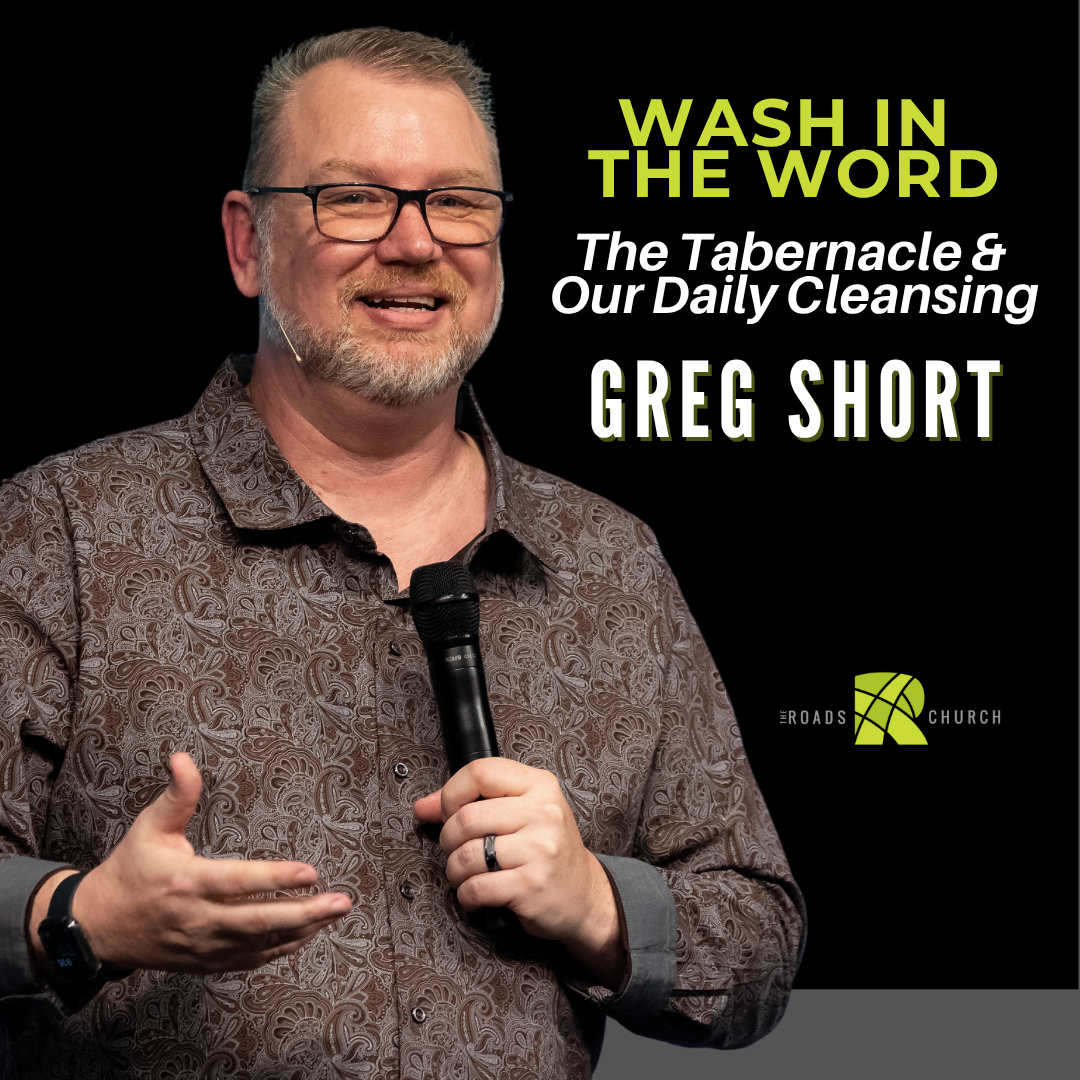 Wash In The Word | Greg Short | The Roads Church Norris City IL