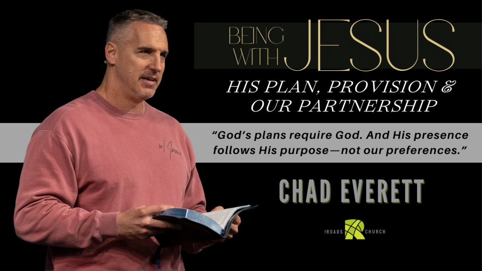 Being With Jesus - God’s Plan and Provision for Your Life | Chad Everett